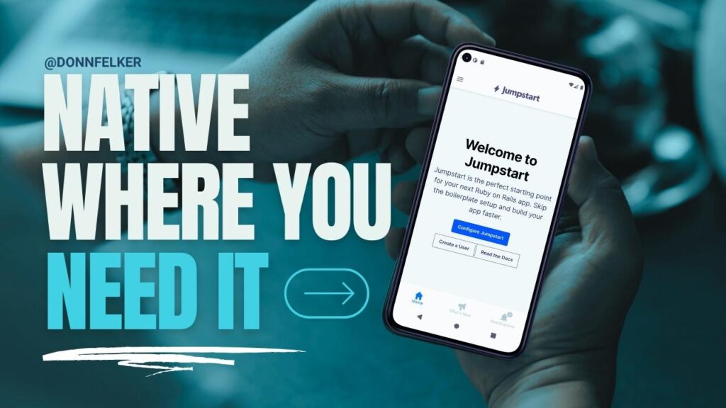 Native Where You Need It (Hybrid Mobile Apps) - Donn Felker
